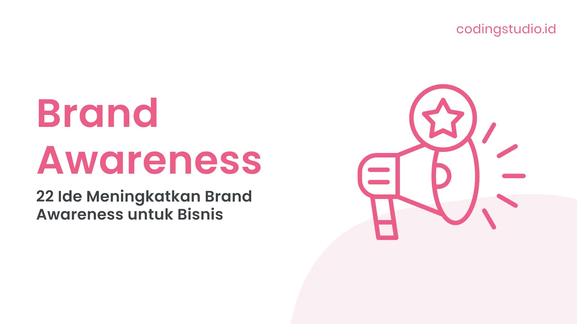 Ide Meningkatkan Brand Awareness Untuk Bisnis