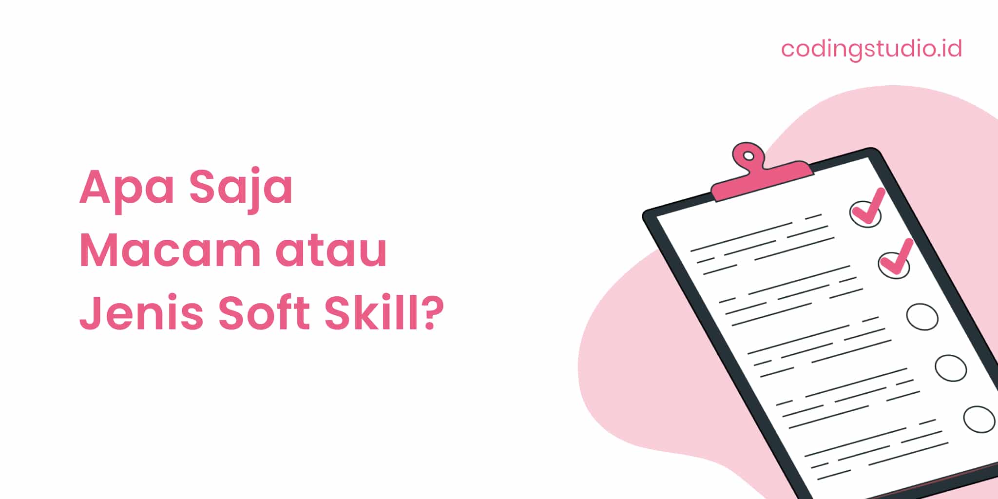 Soft Skill Adalah? Pengertian, Jenis Dan Manfaatnya