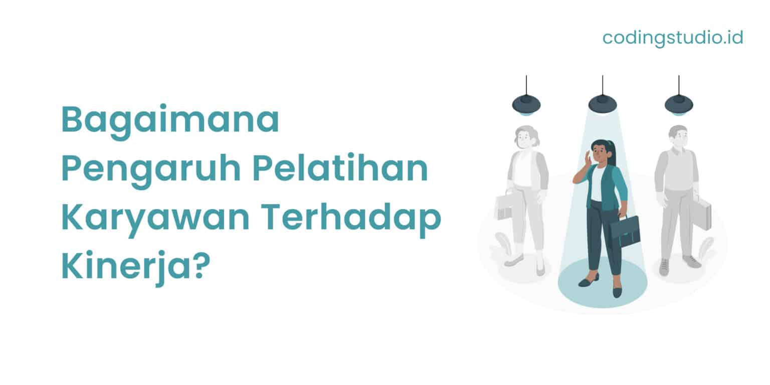 Pelatihan Karyawan Adalah: Pengertian, Tujuan Dan Jenisnya