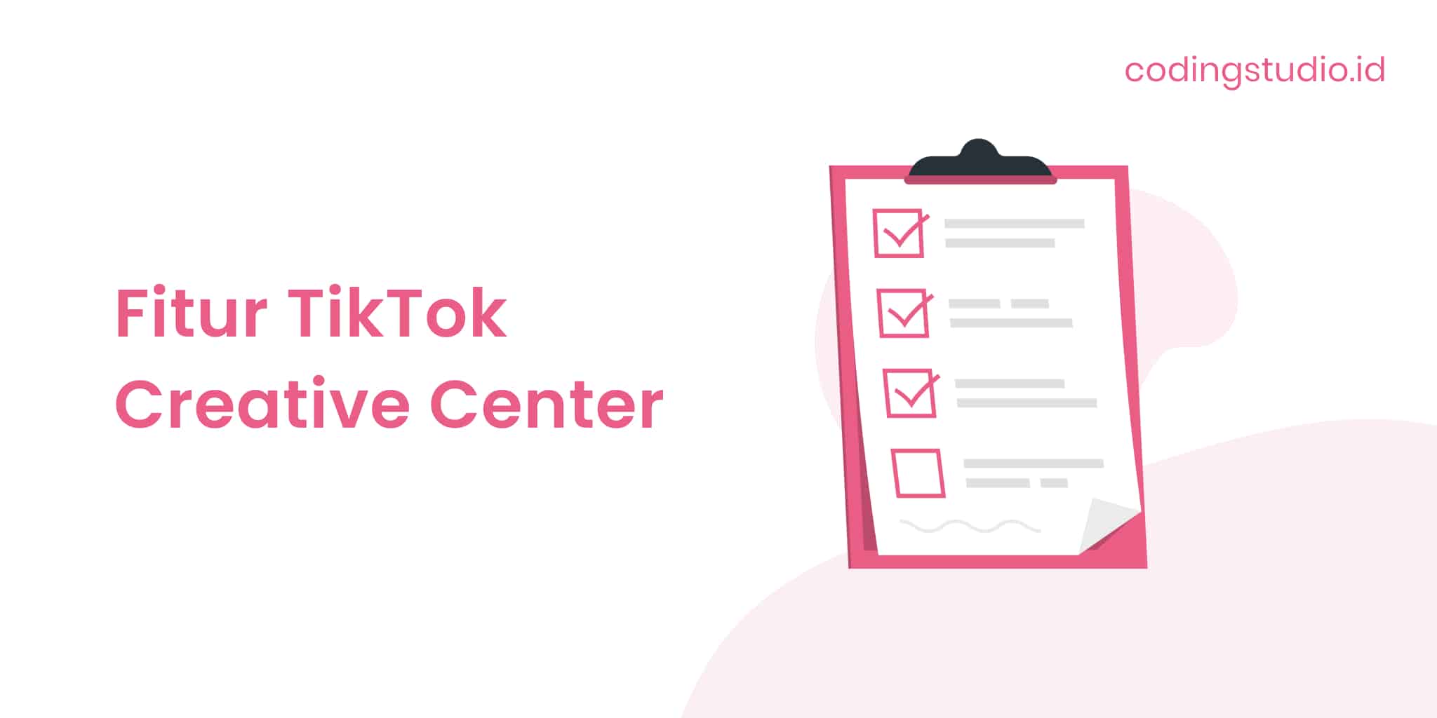 Apa Itu Tiktok Creative Center? Pengertian Dan Manfaatnya