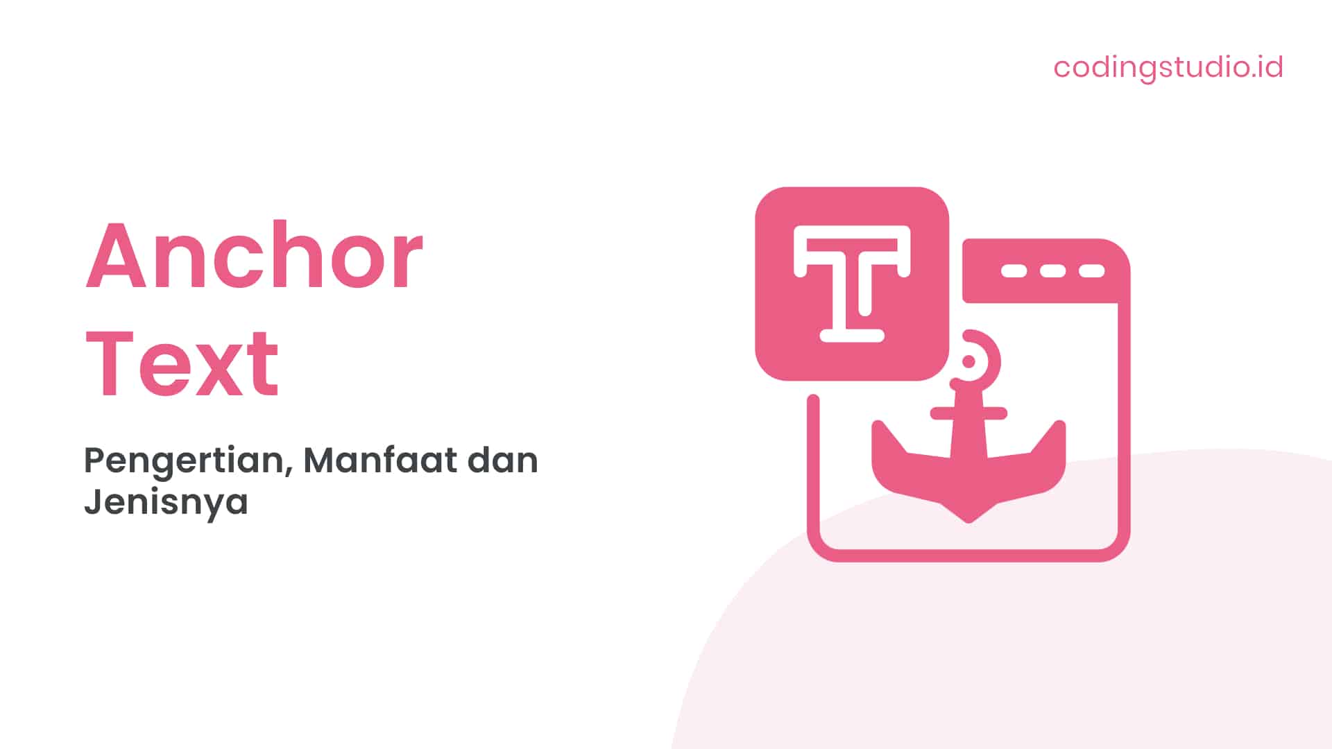 Anchor Text Adalah: Pengertian, Manfaat Dan Jenisnya