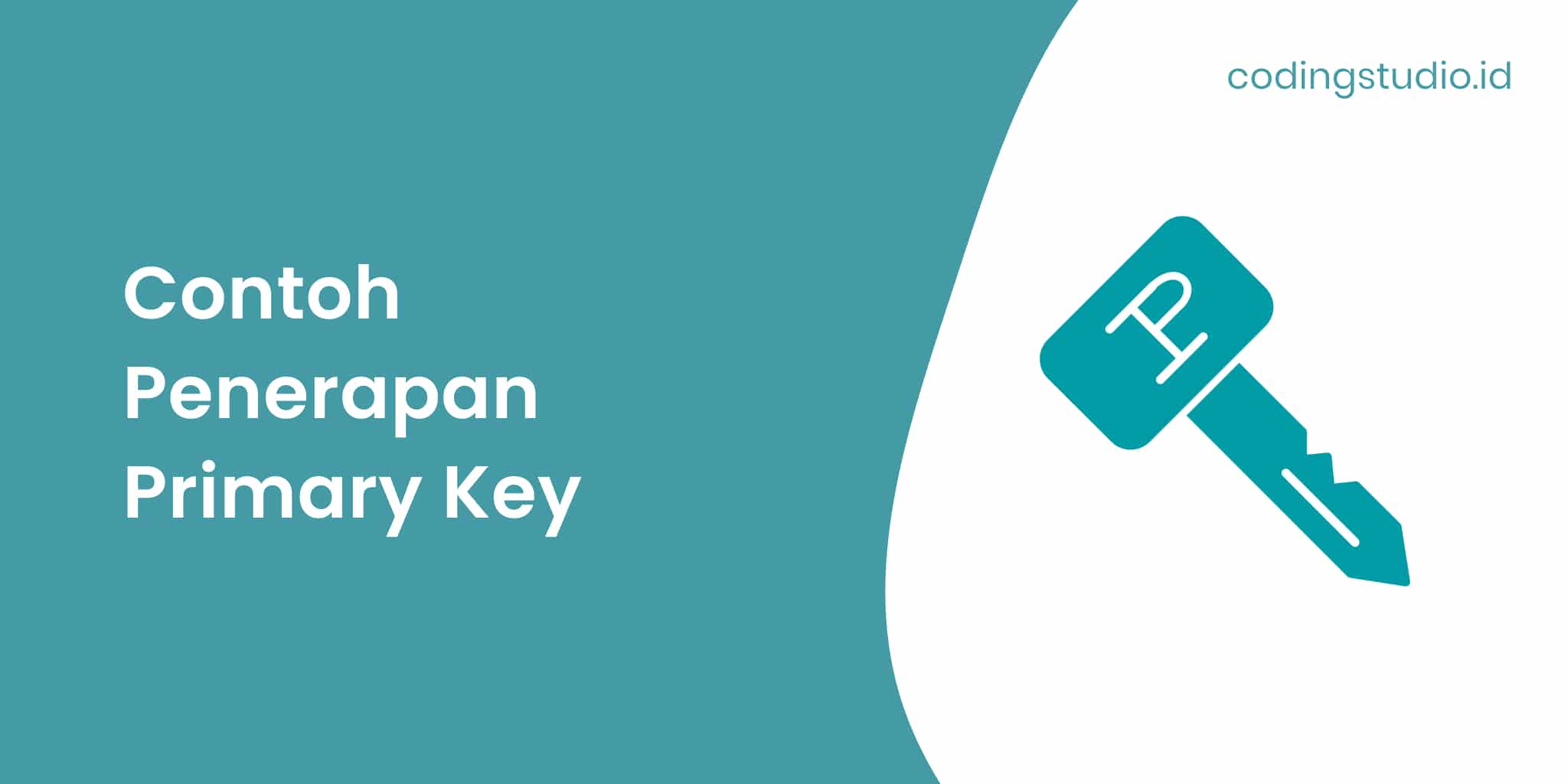 Apa Itu Primary Key pada Database? Pengertian, Sejarah, Fungsi dan ...