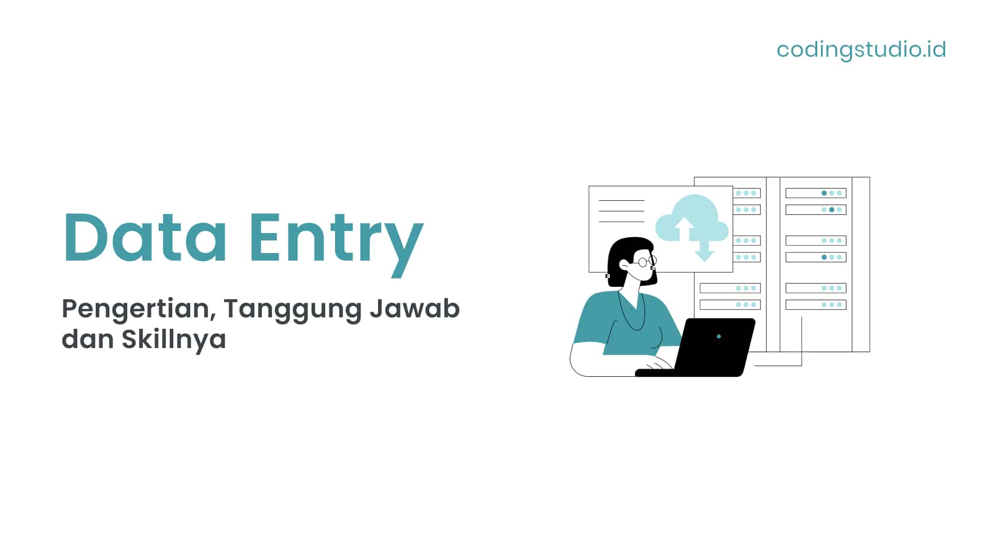 Data Entry Adalah: Pengertian, Tanggung Jawab Dan Skillnya