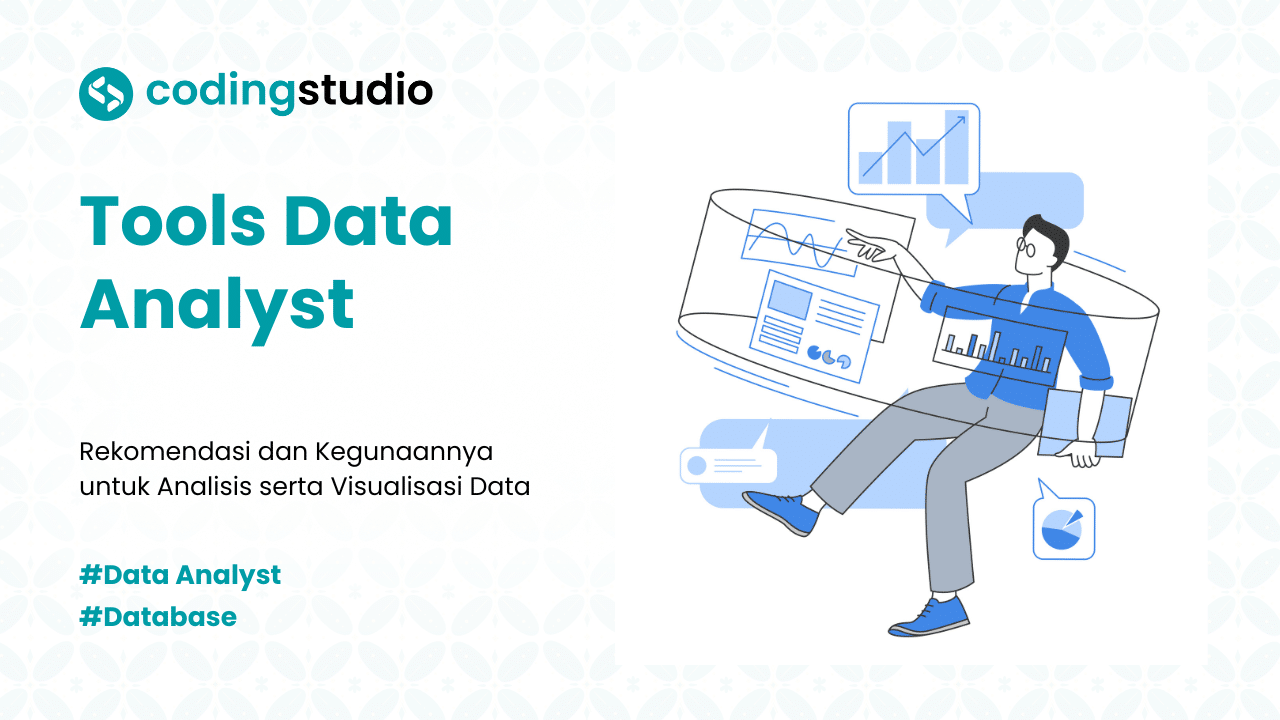 10 Tools Data Analyst Terbaik Untuk Pemula Hingga Expert