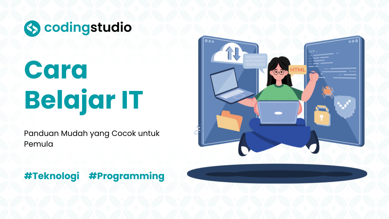 8 Cara Belajar IT Dengan Mudah Versi Coding Studio