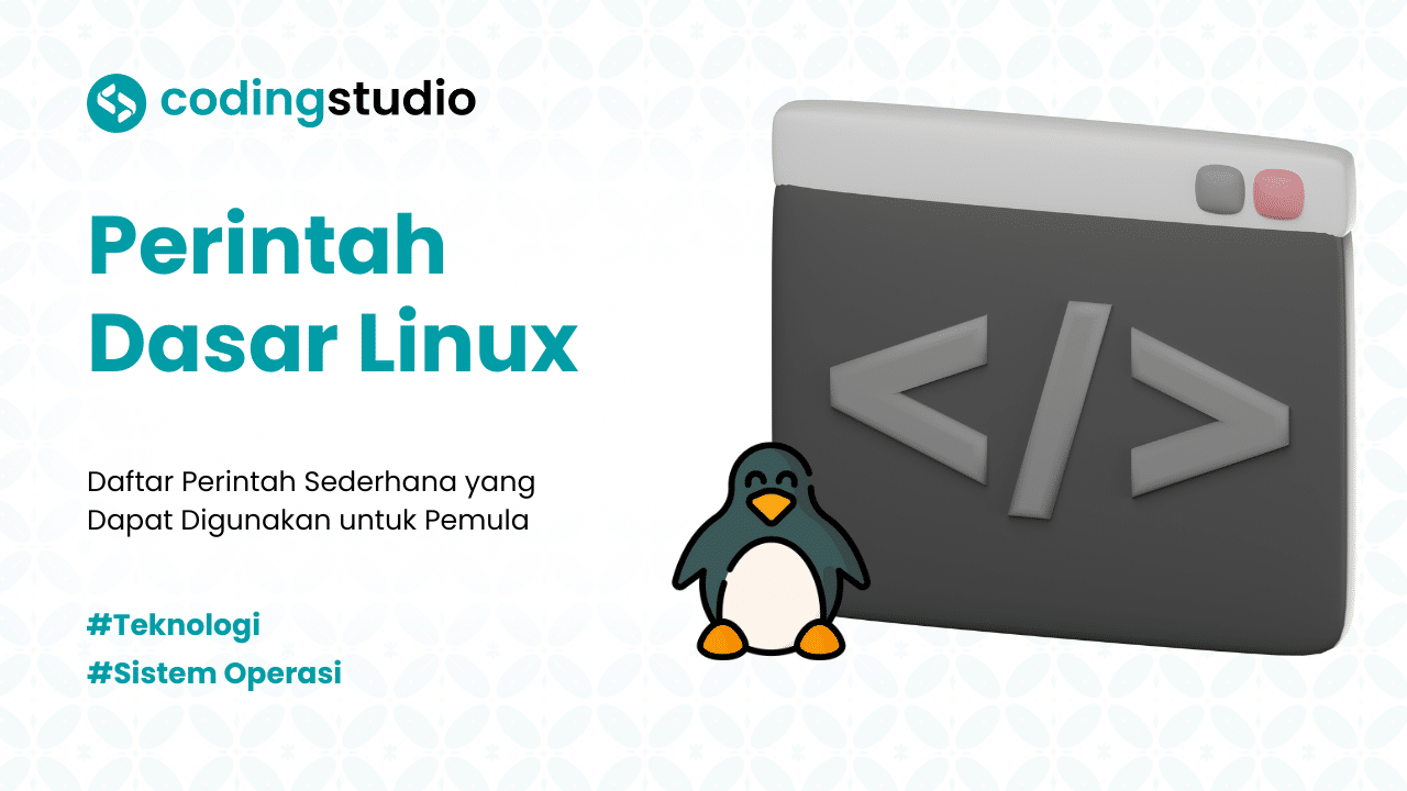 Daftar 50 Perintah Dasar Linux Yang Harus Dipahami Pemula