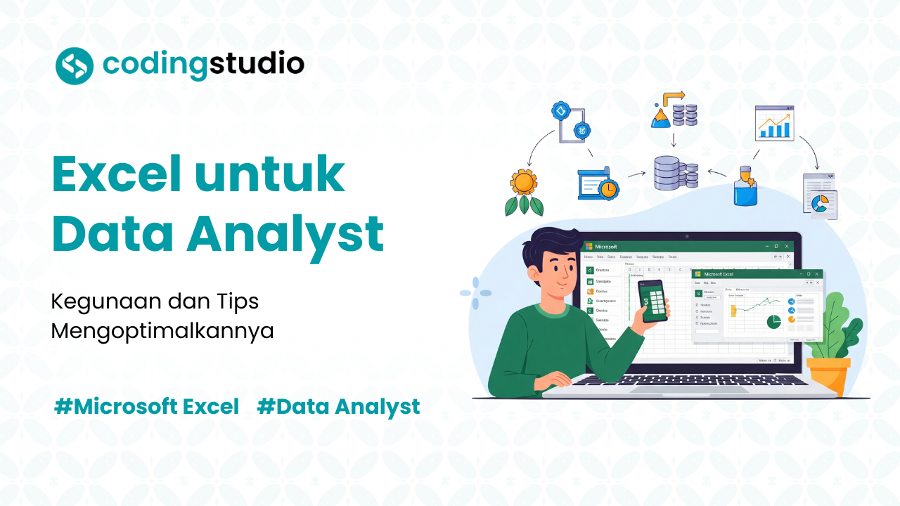 5 Kegunaan Excel Untuk Data Analyst Dan Tips Mengoptimalkannya
