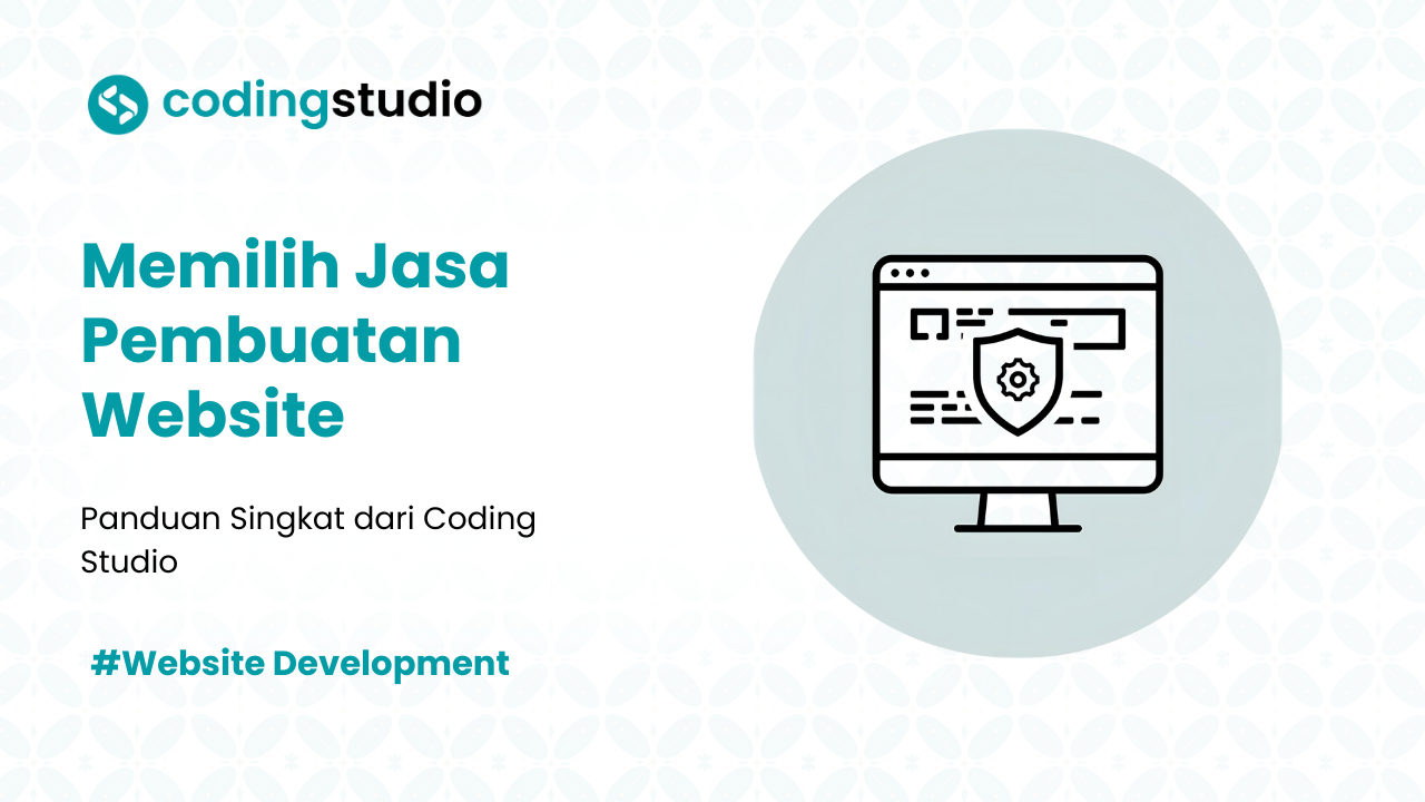 7 Tips Memilih Jasa Pembuatan Website Untuk Bisnis Versi Coding Studio