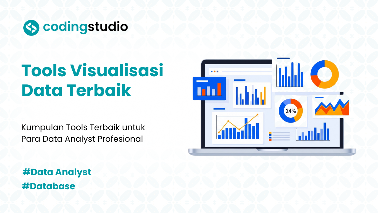 7 Tools Visualisasi Data Terbaik Untuk Data Analyst