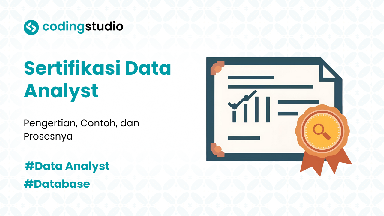 7 Contoh Sertifikasi Data Analyst Dan Tips Memilihnya