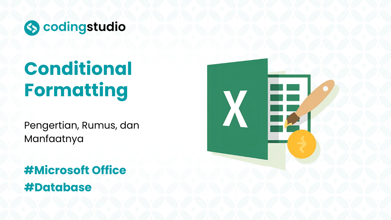 Apa Itu Conditional Formatting? Simak Rumus Dan Manfaatnya