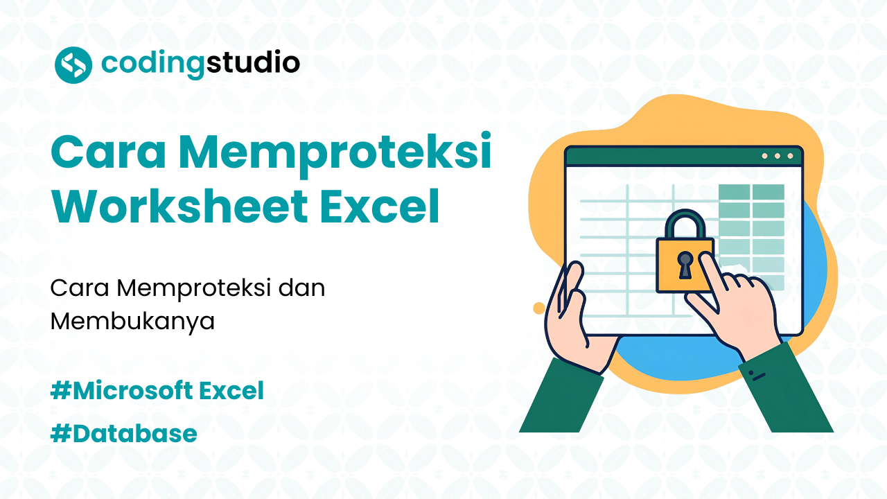 Cara Memproteksi Worksheet Excel Agar Aman Versi Coding Studio